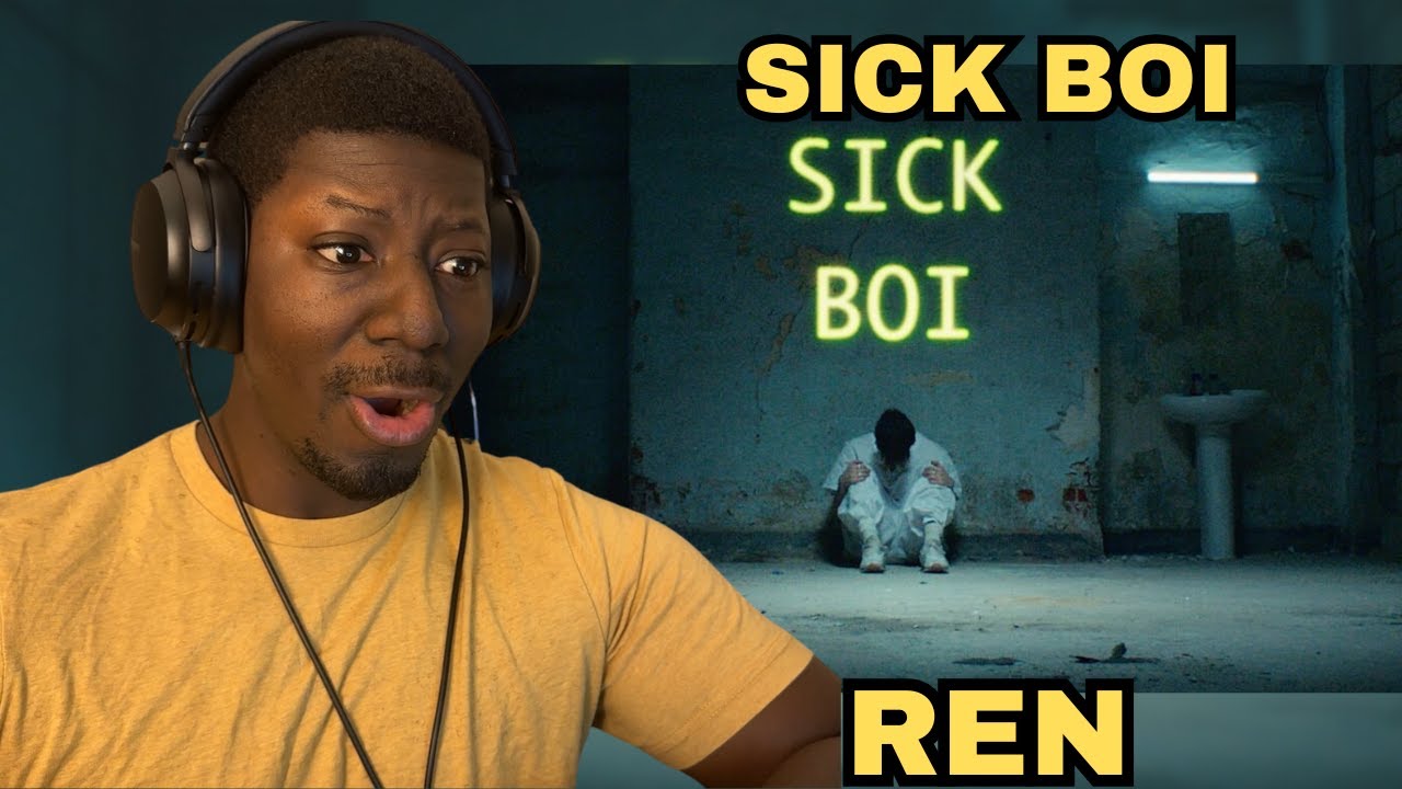 SICK BOI - REN | FIRST TIME REACTION - YouTube