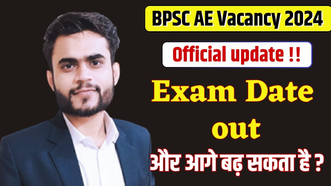 BPSC AE Vacancy 2024 || Official update || Exam date out || #bpsc_ae_vacancy_2024 - YouTube