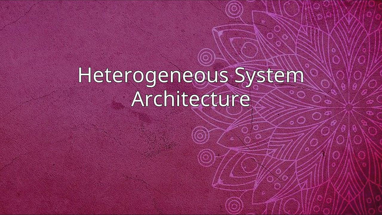 Heterogeneous System Architecture - YouTube