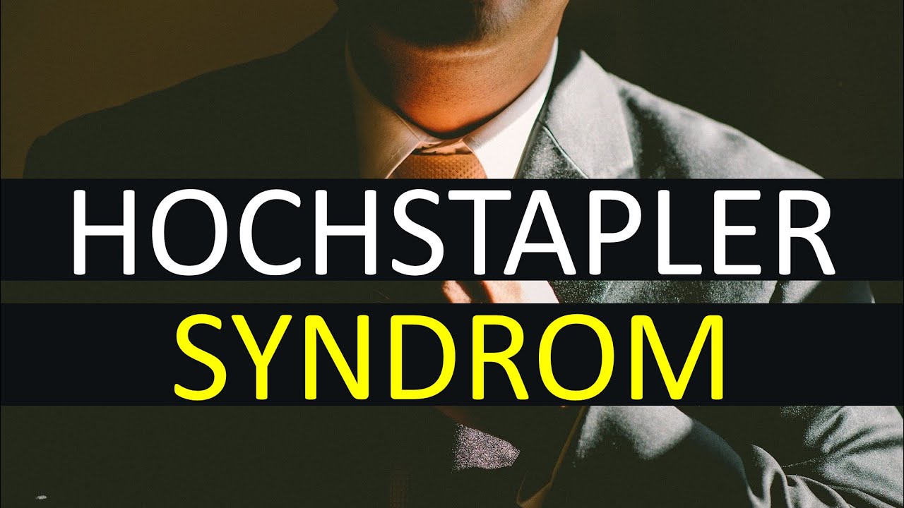 Bist du ein HOCHSTAPLER? Das IMPOSTOR SYNDROM, wie man es ERKENNT und ...