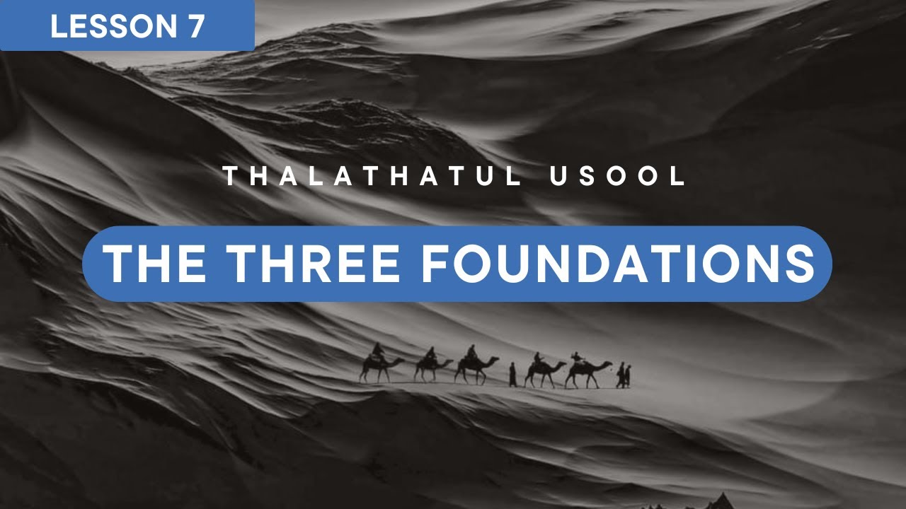 Thalathatul Usool - Lesson 7 (The Three Principles) | Ustadh Yasir Ibn ...