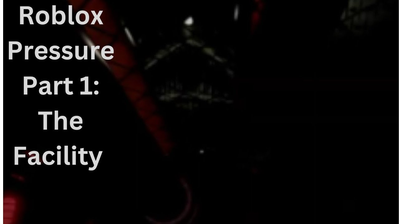 Roblox Pressure Gameplay Part 1: The Facility - YouTube