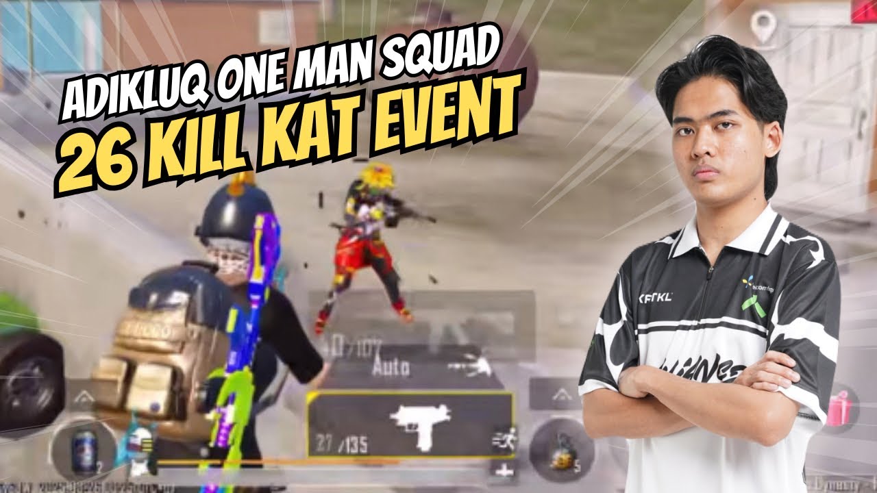 ADIKLUQ ONE MAN SQUAD 26 KILL KAT EVENT - YouTube