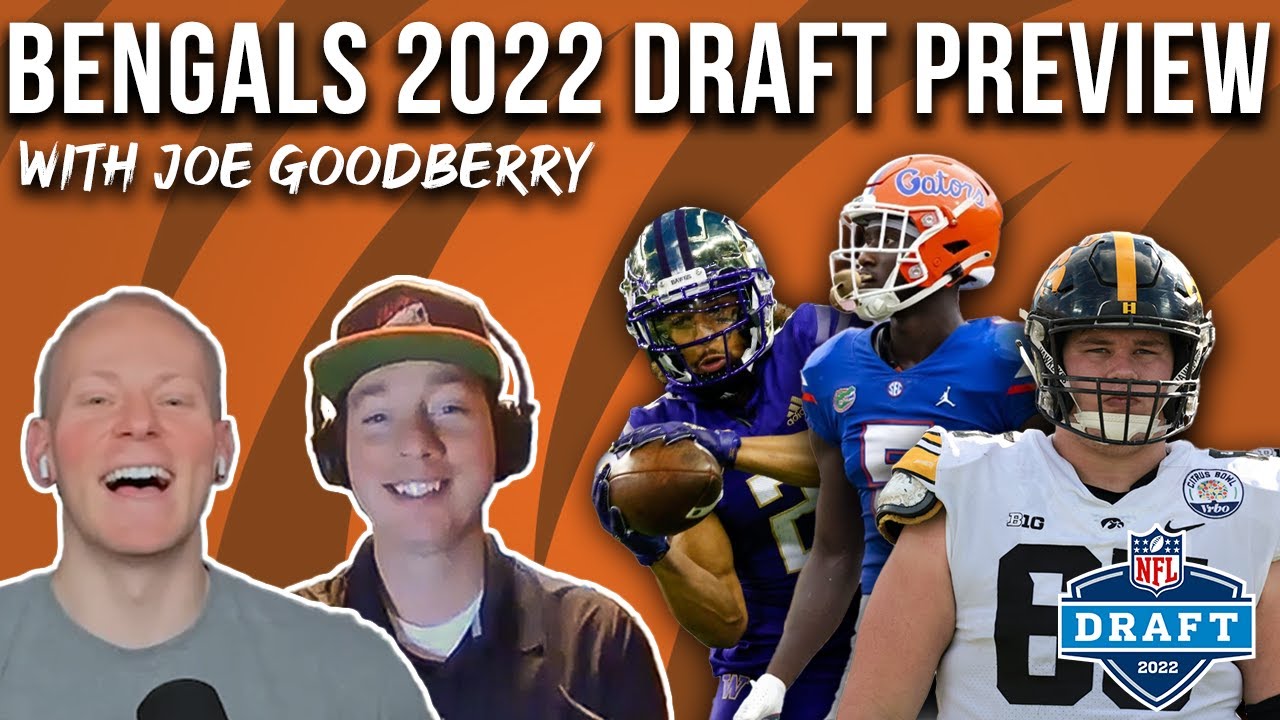 Cincinnati Bengals 2022 NFL Draft Preview With Joe Goodberry - YouTube