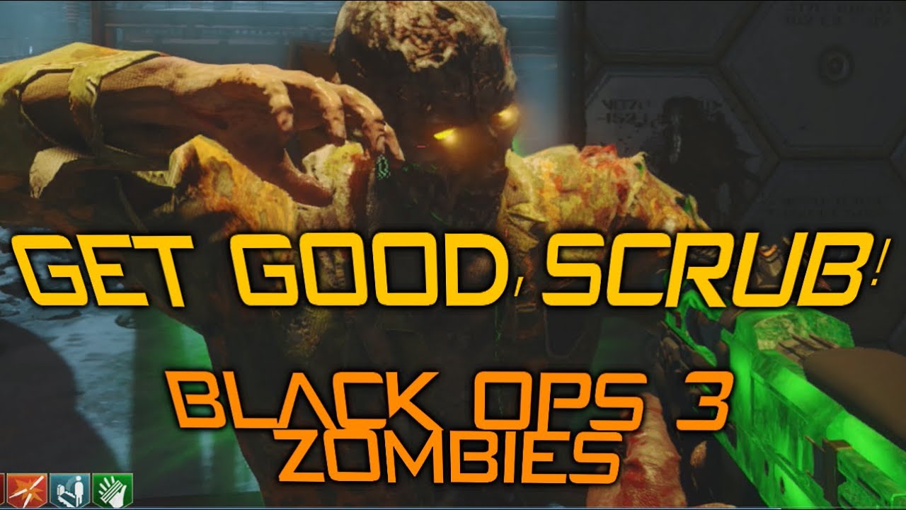 7 Steps to Get Good, Scrub | CoD: Black Ops 3 - Zombies - YouTube