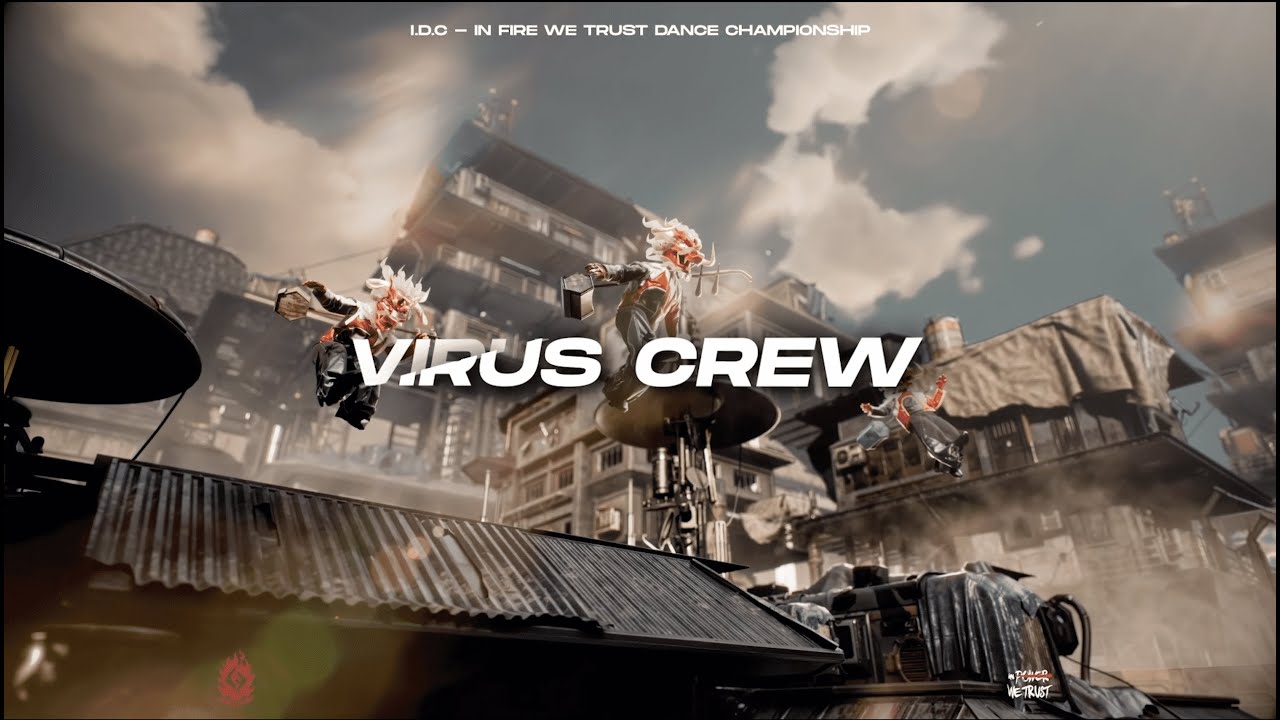 VIRUS CREW - I.D.C 3 CREW SHOWCASE | In Fire We Trust Dance ...