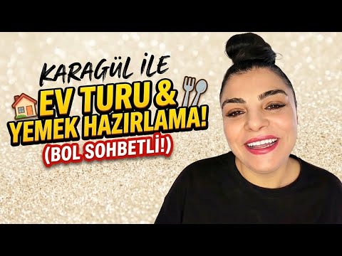 KARAGÜL İLE EV TURU VE YEMEK HAZIRLAMA! KARAGÜL’LE BOL SOHBETLİ KOMİK TİKTOK CANLI YAYIN! #karagül 