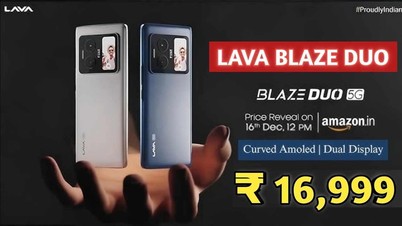Lava Blaze Duo 5G India Launch Date | Lava Blaze Duo 5G Price In India ...
