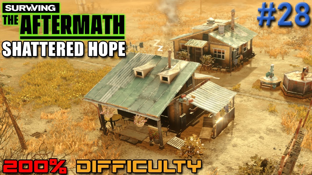 Surviving the Aftermath // Shattered Hope DLC // 200% Difficulty ...