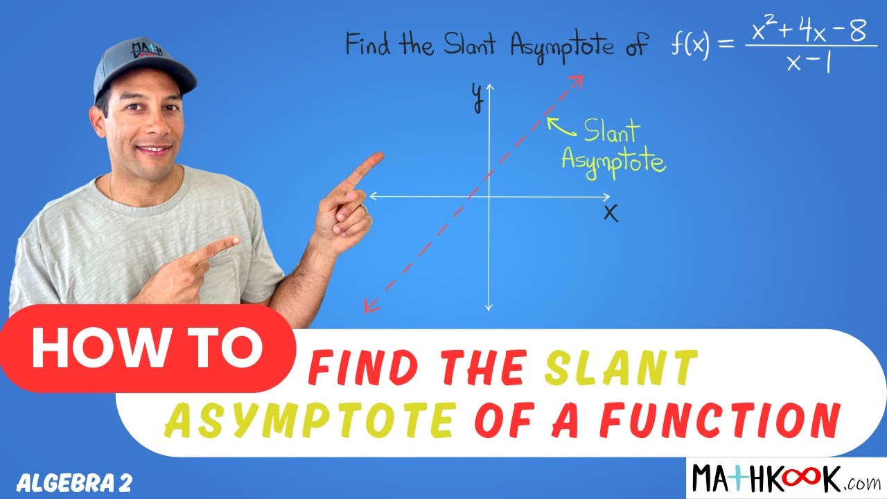 How to Find the Slant Asymptote of a Function - YouTube