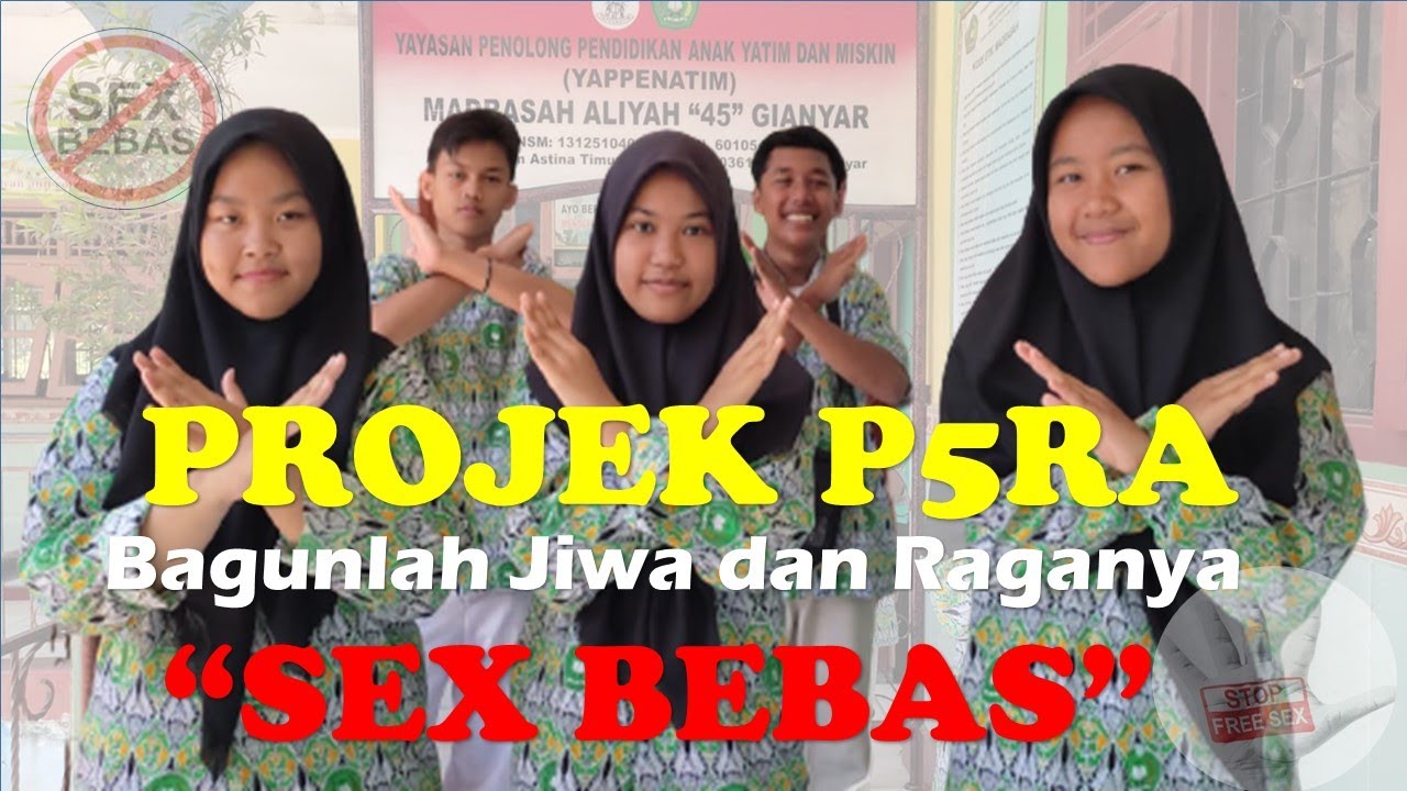 Profil Pancasila P5RA, "SEX BEBAS", Bagunlah Jiwa dan Raganya - YouTube