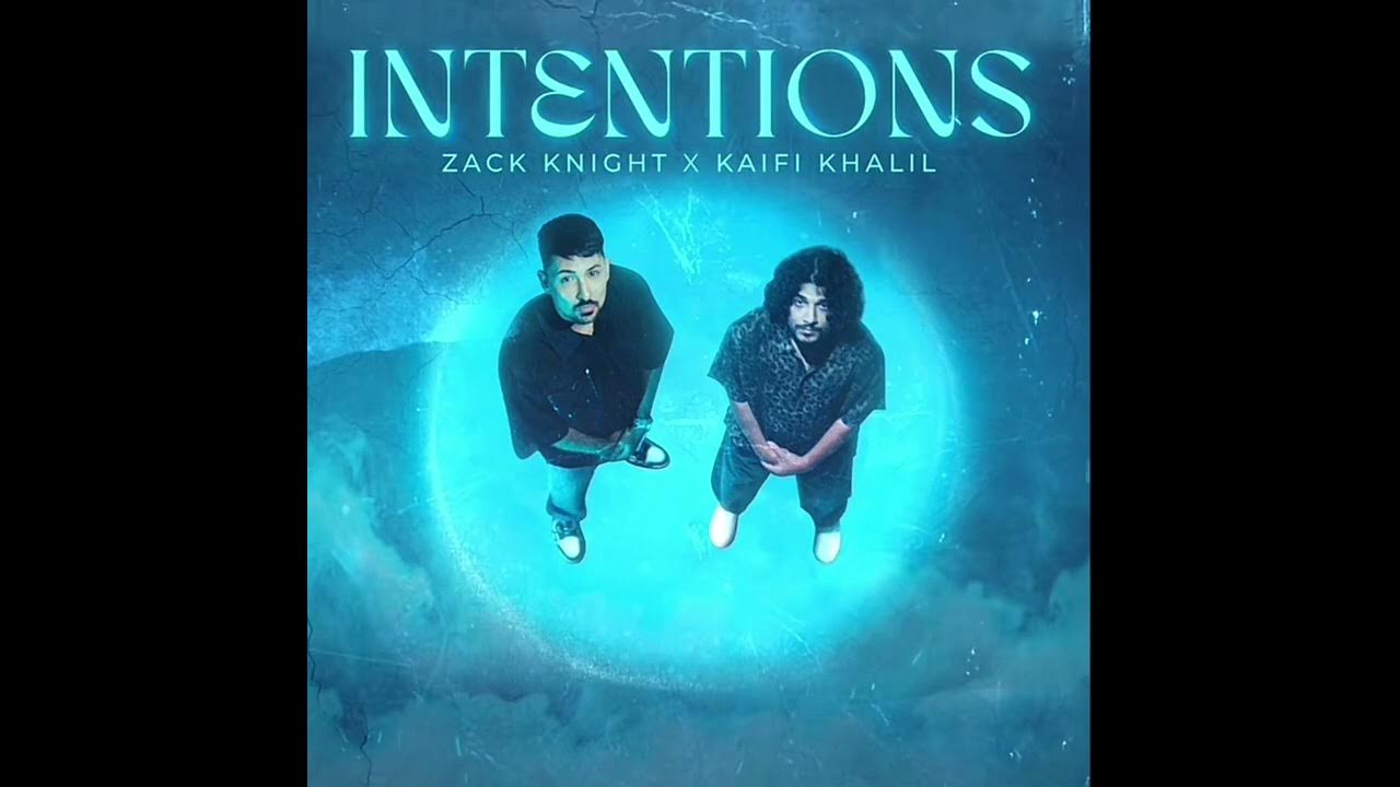 Zack Knight - Intentions Ft Kaifi Khalil - YouTube