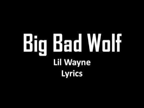 Lil Wayne - Big Bad Wolf Lyrics - YouTube Music