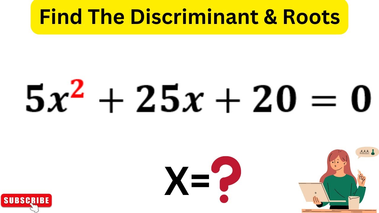 5x^2+25x+20=0 | Find The Discriminant & Roots - YouTube