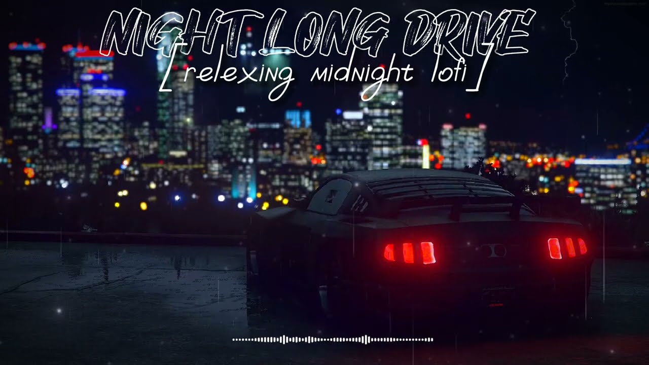 Long Drive Mashup|Long Drive Lofi Songs Hindi|Lofi Songs|Slowed&reverb ...