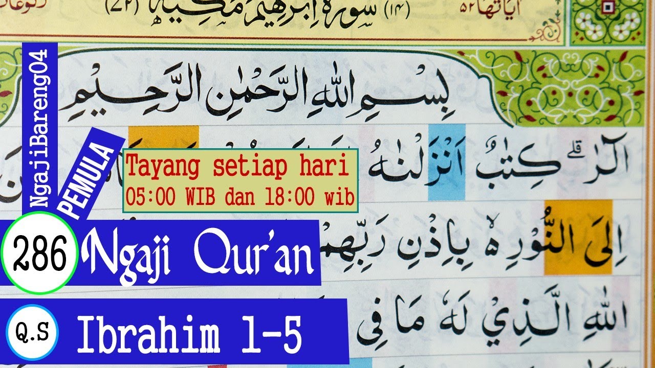 BELAJAR MENGAJI QURAN SURAH IBRAHIM AYAT 1-5 PELAN DAN TARTIL #PART 286 ...