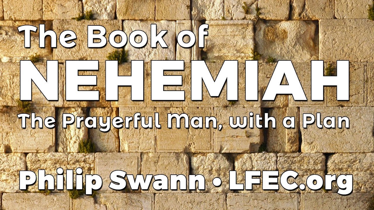 The Book of Nehemiah - Sermon 1: A prayerful man with a plan • Philip ...