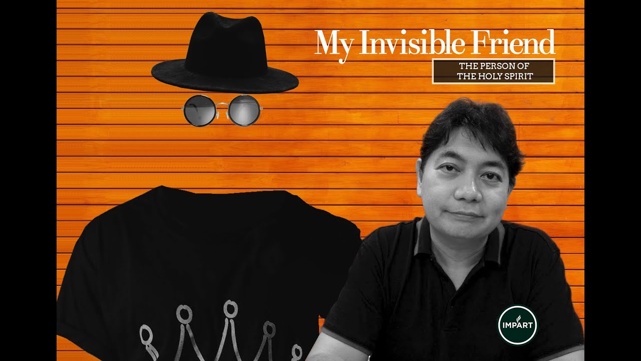 MY INVISIBLE FRIEND (The Person of the Holy Spirit) - YouTube