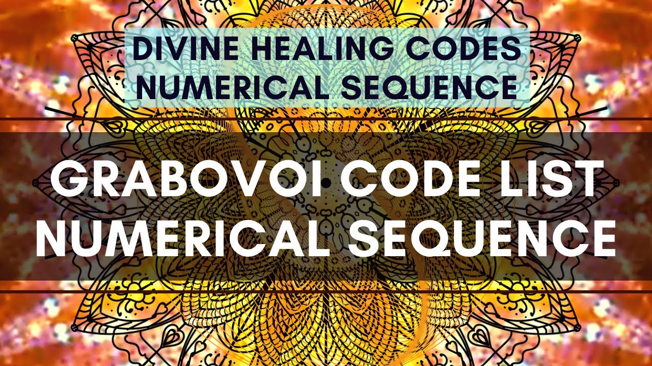 Divine Healing Codes Numerical Sequence, Grabovoi Numbers, Grabovoi ...