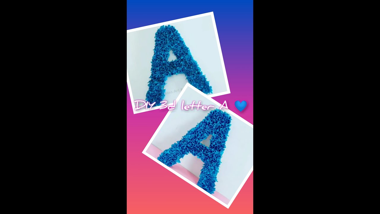 DIY 3d letter A💙 / DIY craft letter / birthday decor /made by Craft ...