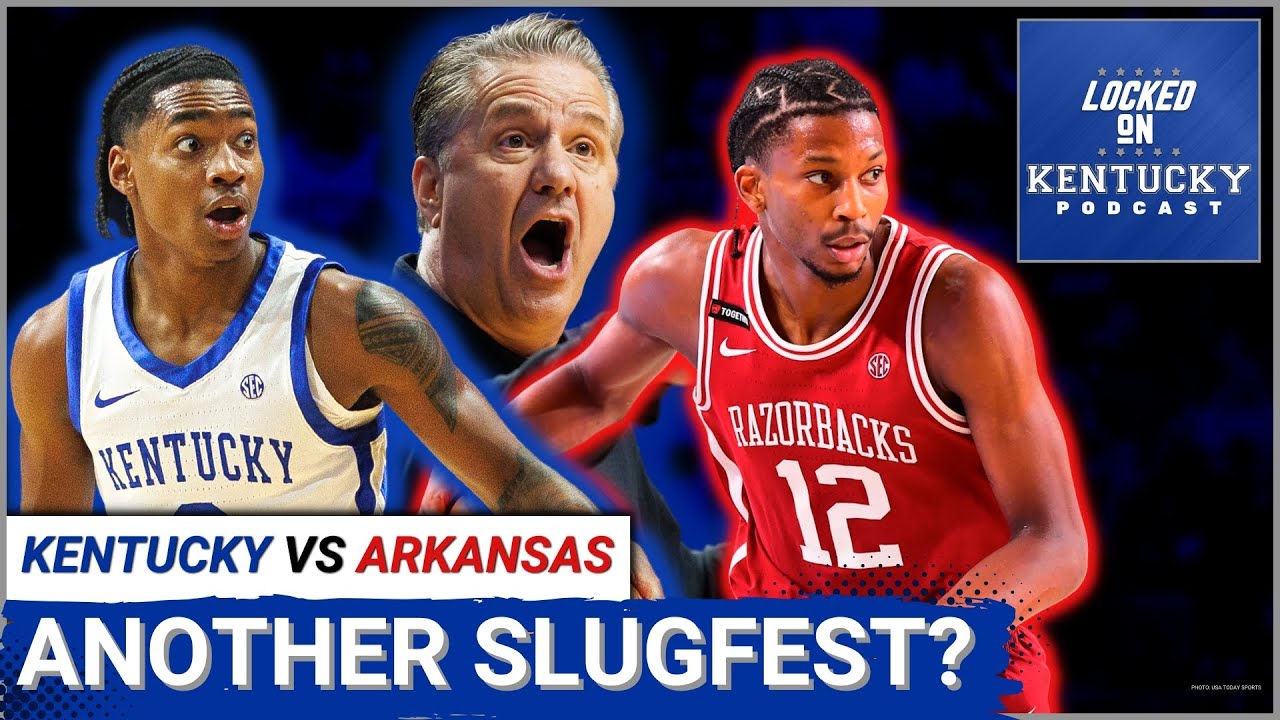 Kentucky vs Arkansas basketball preview: Another slugfest for UK ...