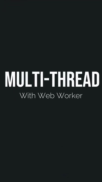 🚀 How to Use Web Worker with React | Message Post Between Threads in ...