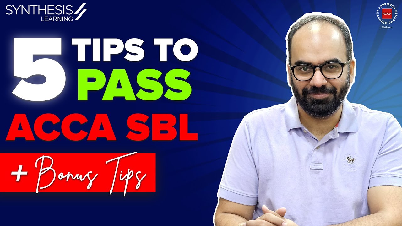 5 Tips to Pass ACCA SBL Exam | Bonus Tip by Expert Tutor! | Synthesis ...