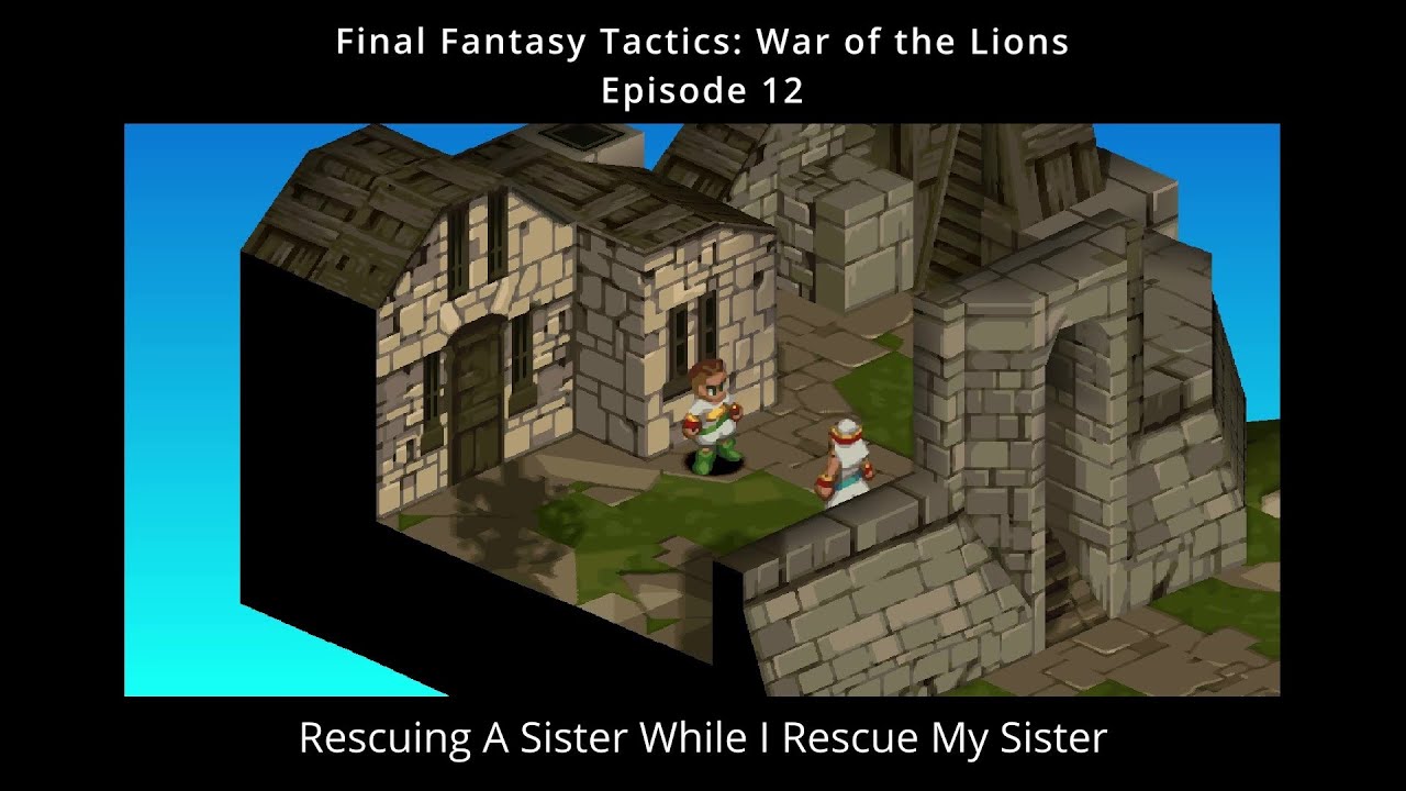 Final Fantasy Tactics: War of the Lions Episode 12, Dont you Marach my ...