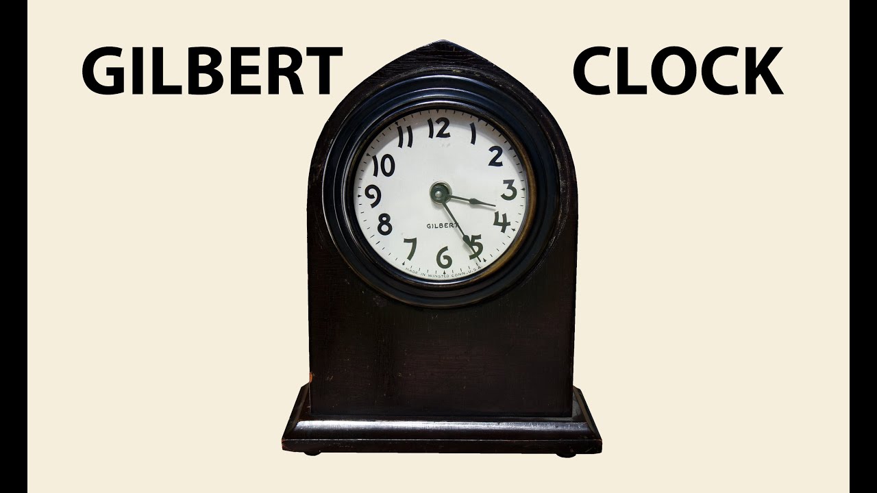 Gilbert Clock restore for Shane #26 - YouTube