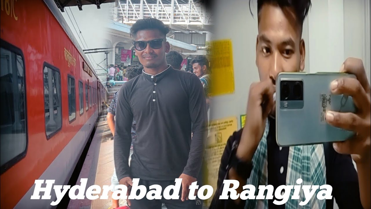 Hyderabad to Rangiya || A long journey||🥰 ️ - YouTube