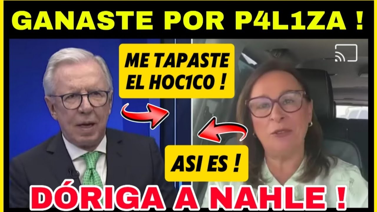 Me TAPASTE el H0C1C0, Dóriga a Rocío Nahle, No Creí que Ganaras por ...
