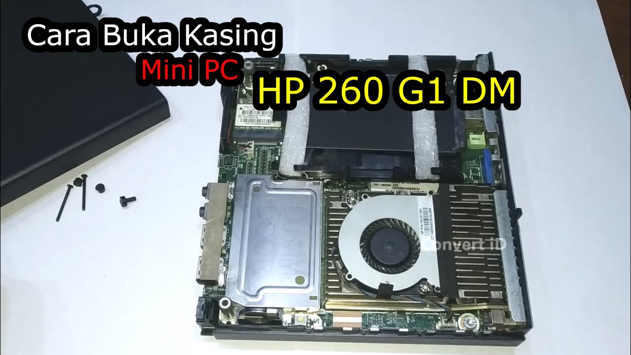 Cara Membuka Kasing Mini PC HP 260 G1 DM - YouTube
