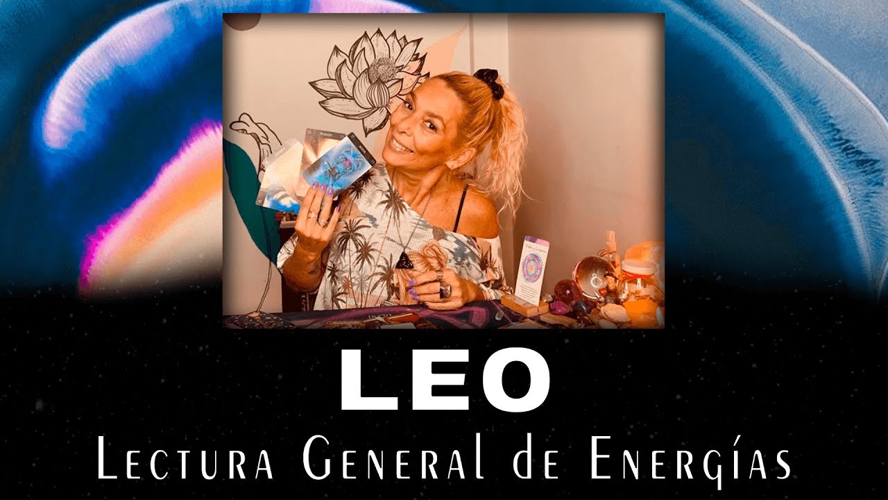 ♌ LEO ♌ ARRIBA ESE ANIMO -cambias las energías y vas por todo ...