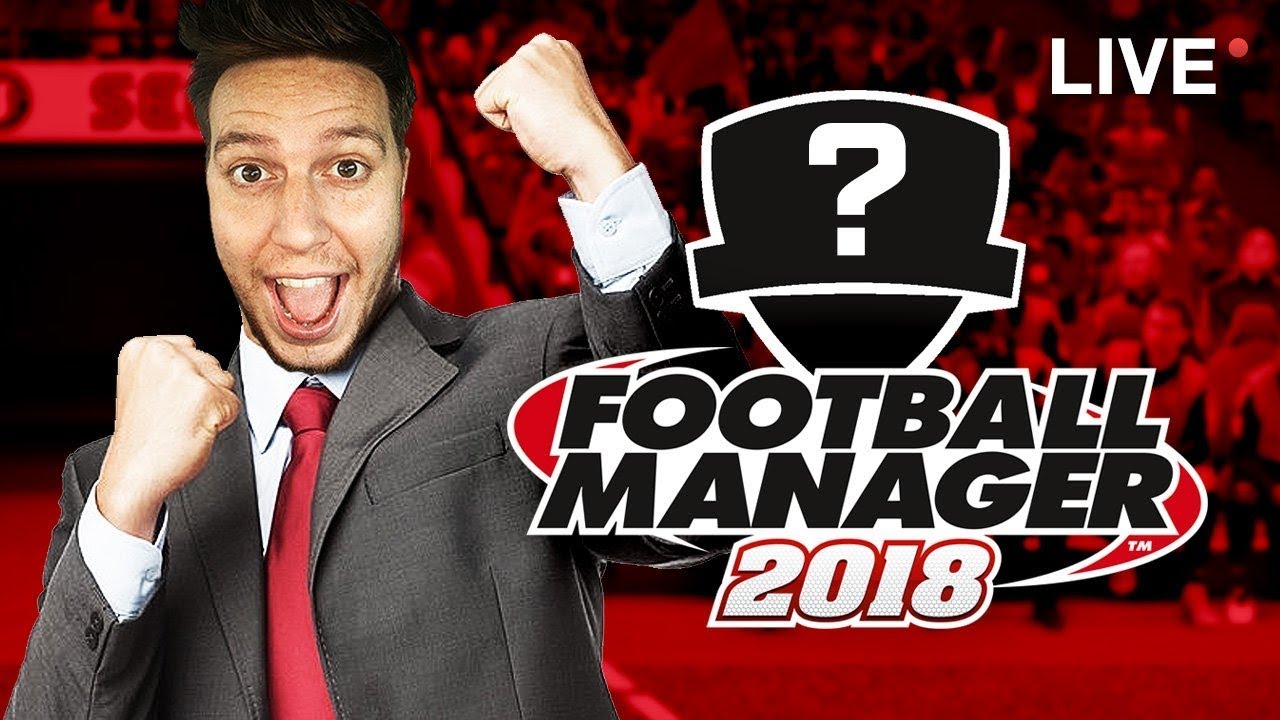 FOOTBALL MANAGER 2018 Ep1 | JOB HUNTING! - YouTube