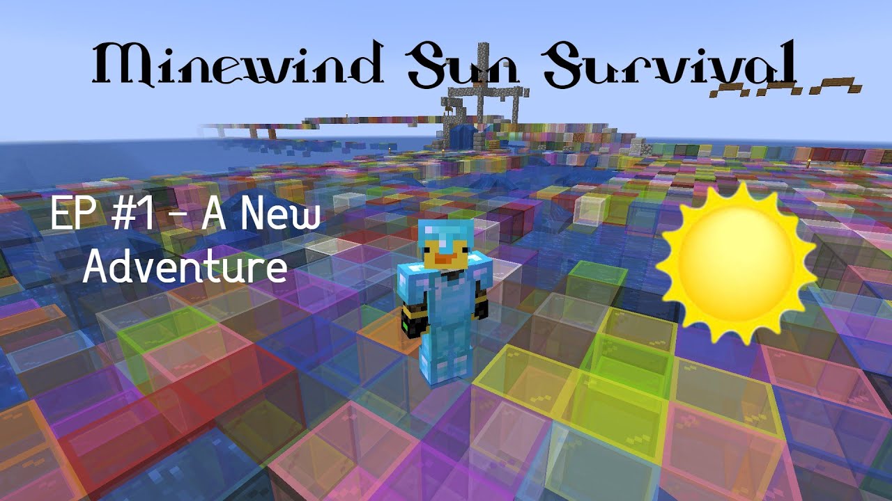 Minewind Sun Survival #1 The Basics and A New Adventure - YouTube