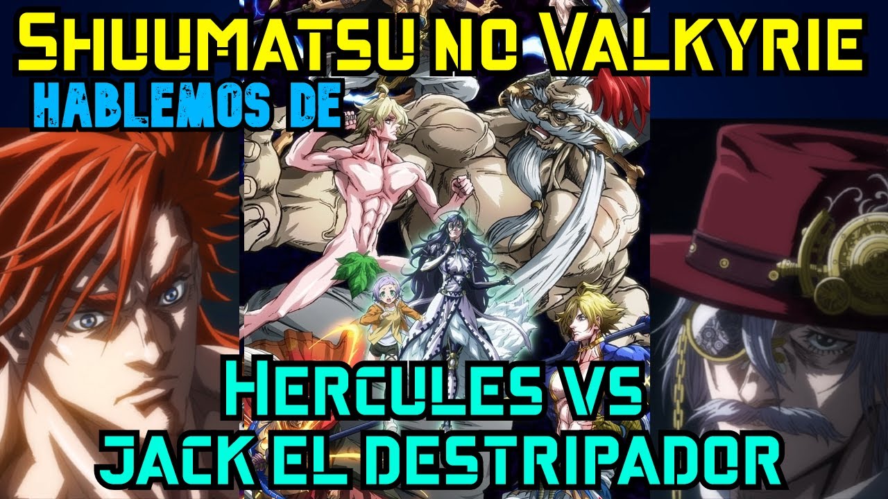 SHUUMATSU no VALKYRIE: Hercules vs Jack el Destripador | Hablemos de la ...