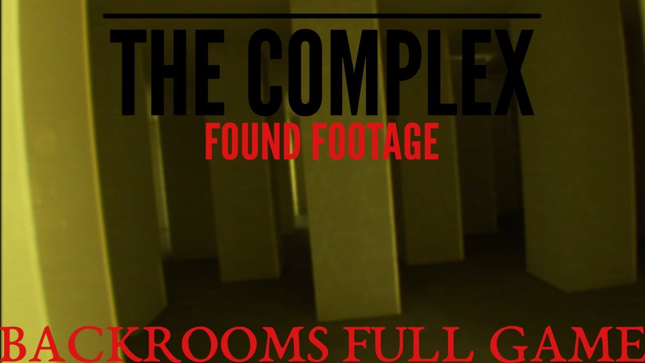 What the Backrooms are REALLY Like…︱The Complex Found Footage - YouTube