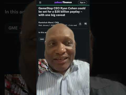 GME CEO $35B payday requires a GameStop $100B 10X Market Cap This is ...