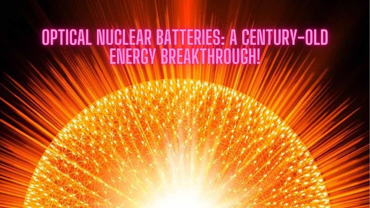 Optical nuclear batteries: A century-old energy breakthrough! - YouTube