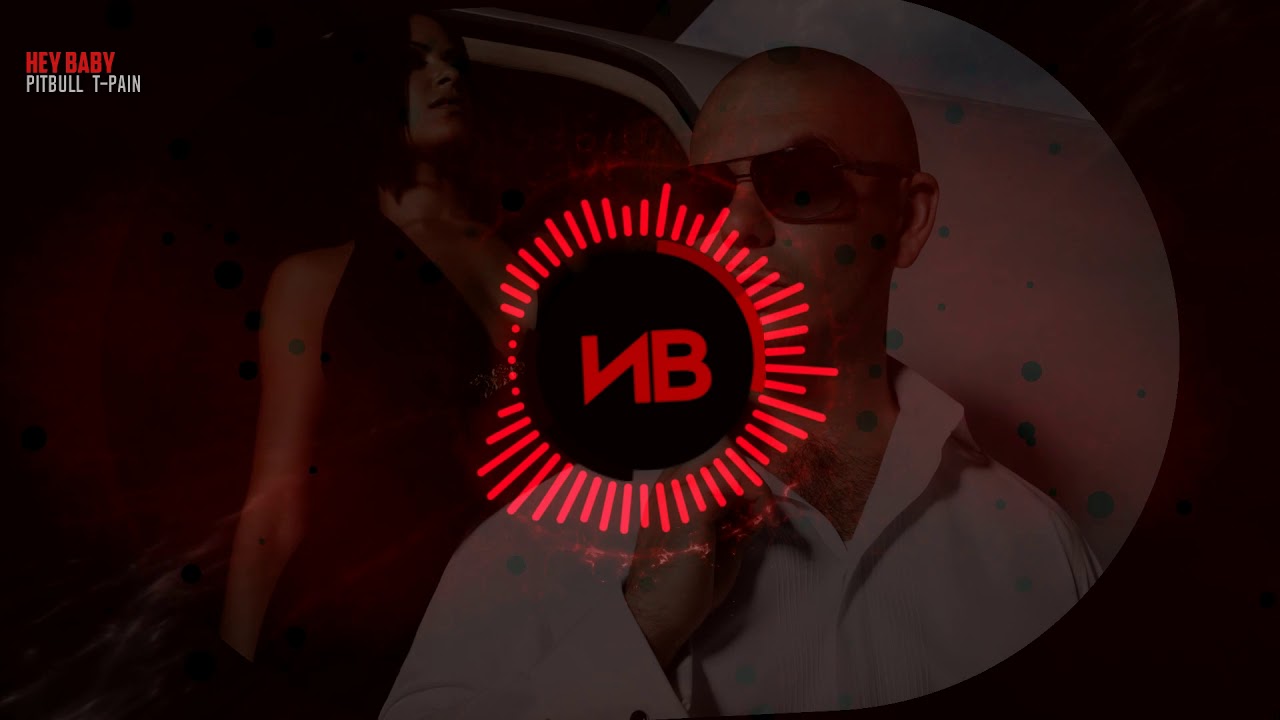 Pitbull - Hey Baby (Drop It To The Floor) ft. T-Pain, Busta Rhymes ...