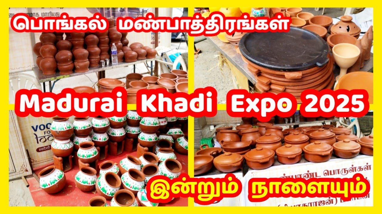 Madurai Exhibition 2025|Madurai Khadi Fest Expo 2025|Madurai Mudpot ...