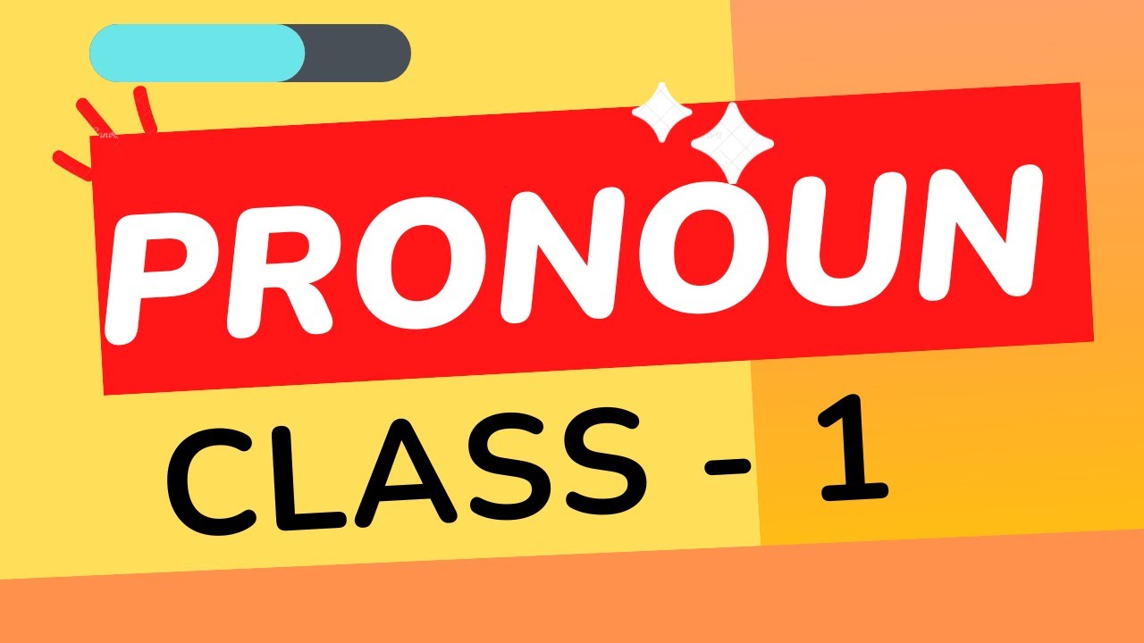 PRONOUN CLASS 1 - YouTube