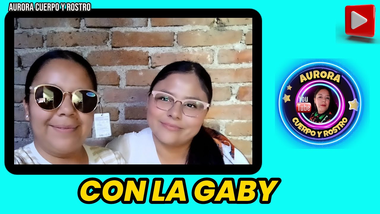 aquí con la Gaby - YouTube