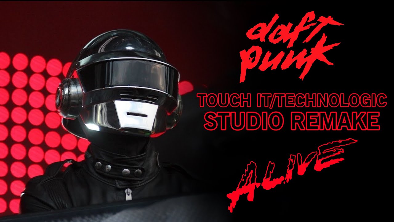Daft Punk - Touch it/Technologic Alive 2007 | Studio Remake - YouTube