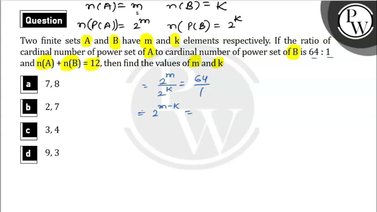 Two finite sets A and B have m and k elements respectively. If the ratio of cardinal number of p ...