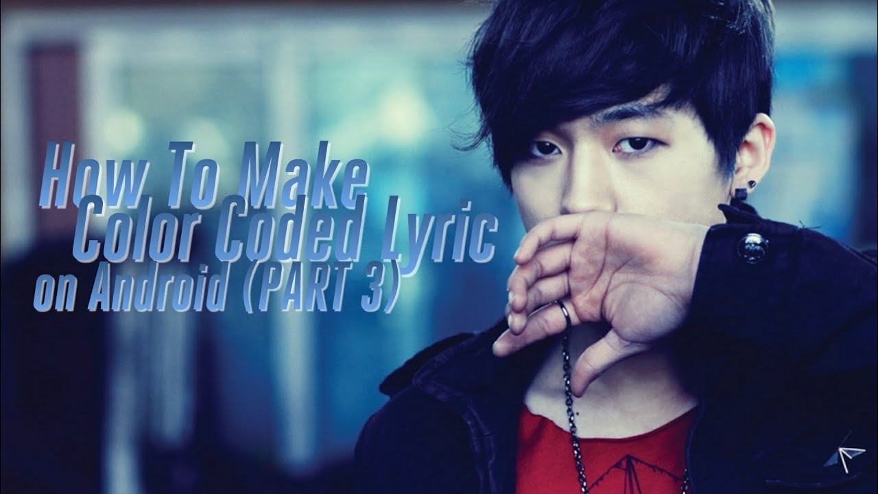 TUTORIAL How To Make Color Coded Lyric On Android PART 3 YouTube tutorial-how-to-make-color-coded-lyric-on-android-part-3-youtube