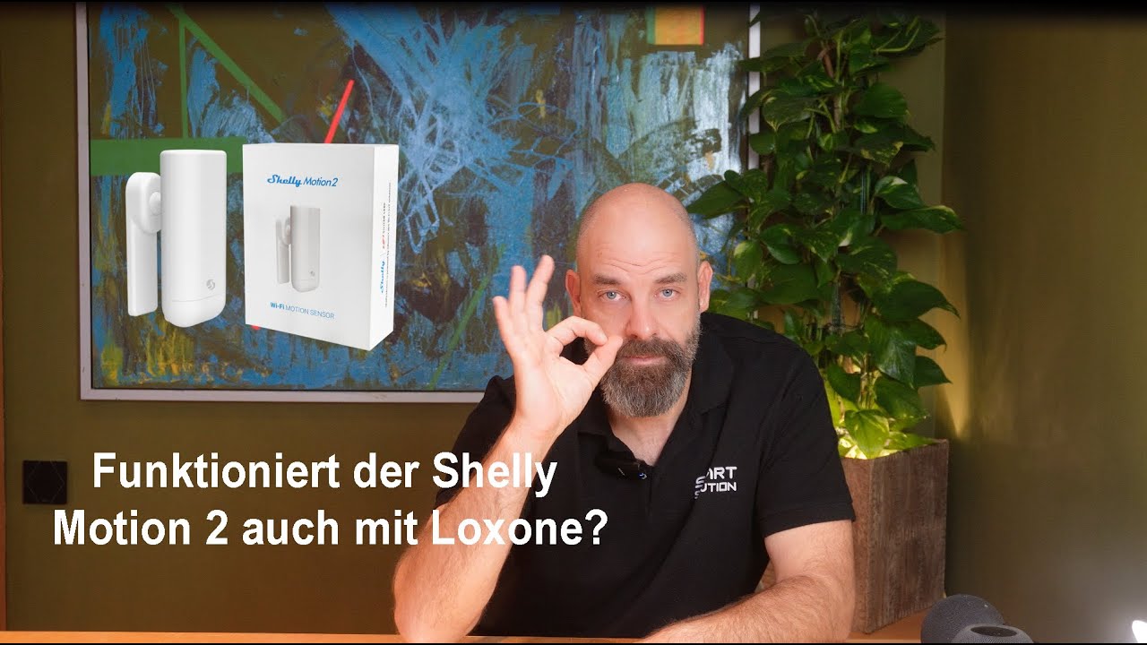 Funktioniert der Shelly Motion 2 auch mit Loxone? - YouTube