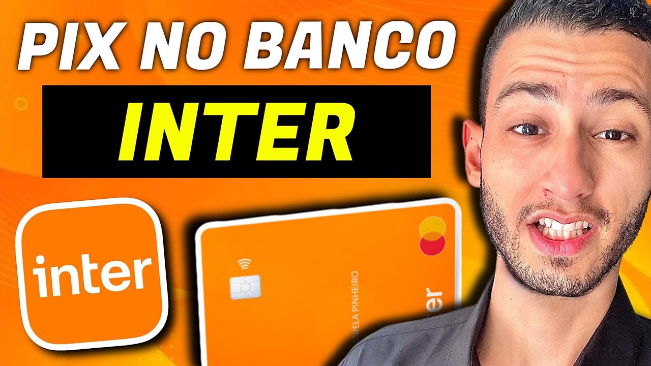 COMO FAZER UM PIX NA CONTA DO BANCO INTER ? - YouTube