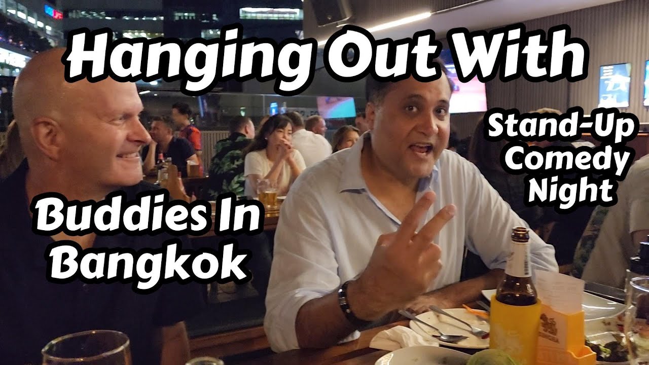 Hanging Out With Buddies In Bangkok - YouTube