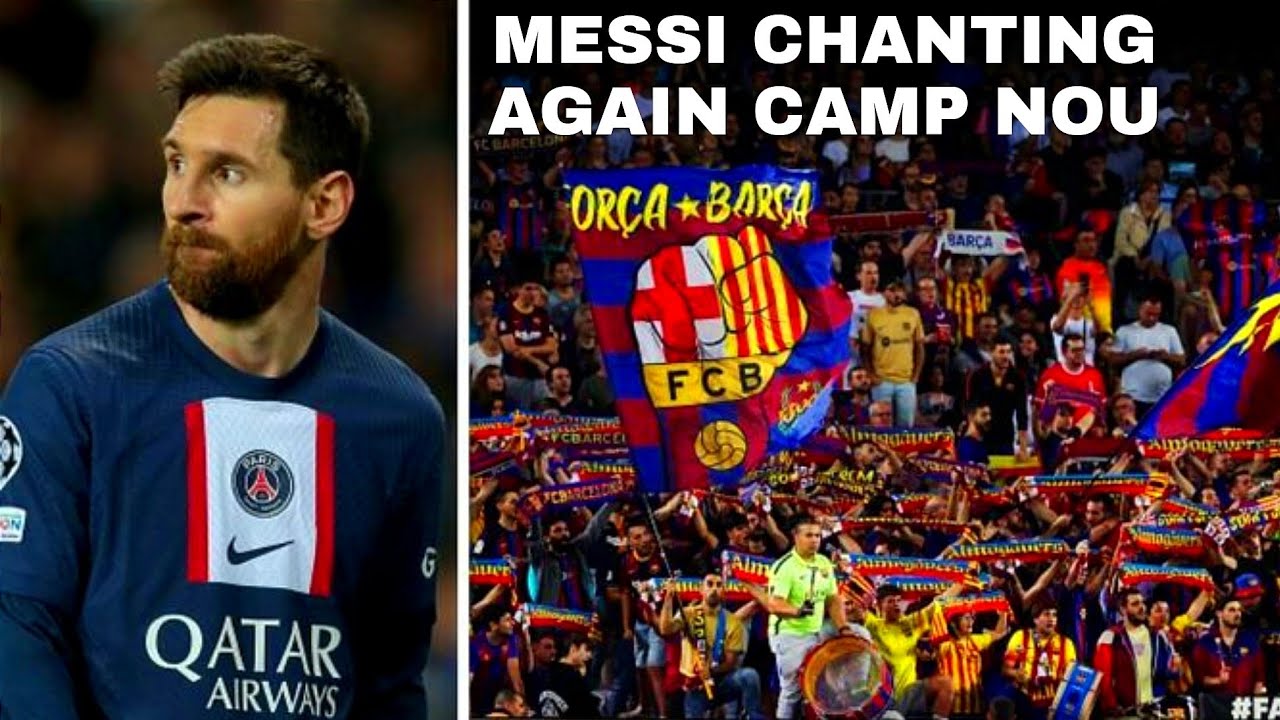 Messi name chants again at camp nou Barcelona vs girona today - YouTube